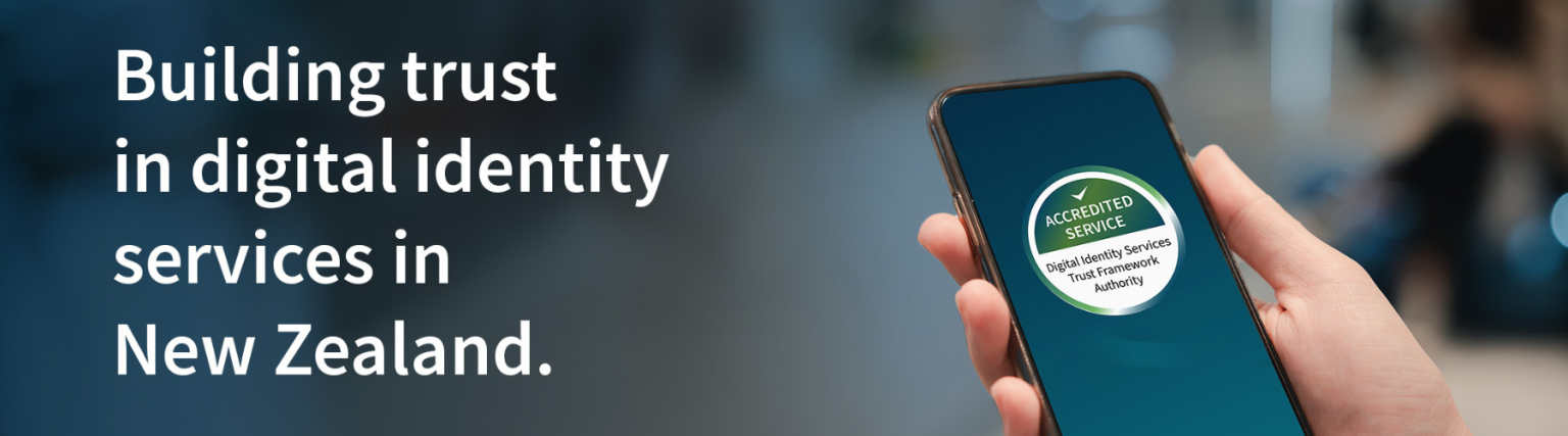 Digital Identity Services Trust Framework - Digital Identity New Zealand